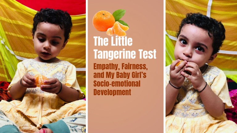 Empathy, Fairness, and My Baby Girl’s Socio-emotional Development: Our Tangerine Experience ...